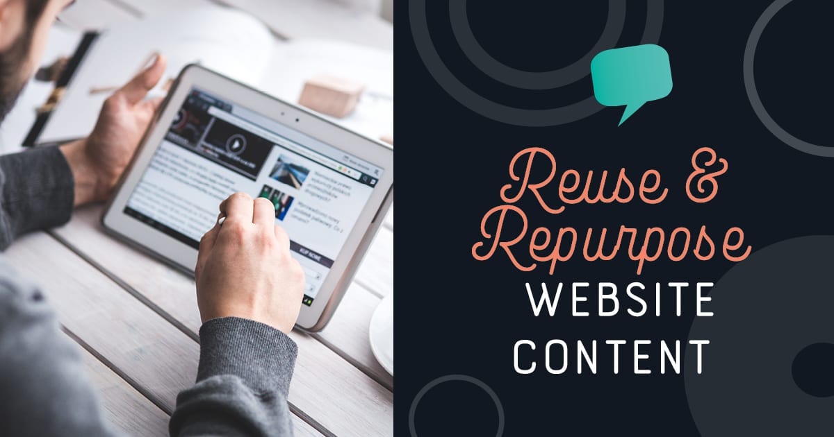 REUSE & REPURPOSE: How to get the most of your content