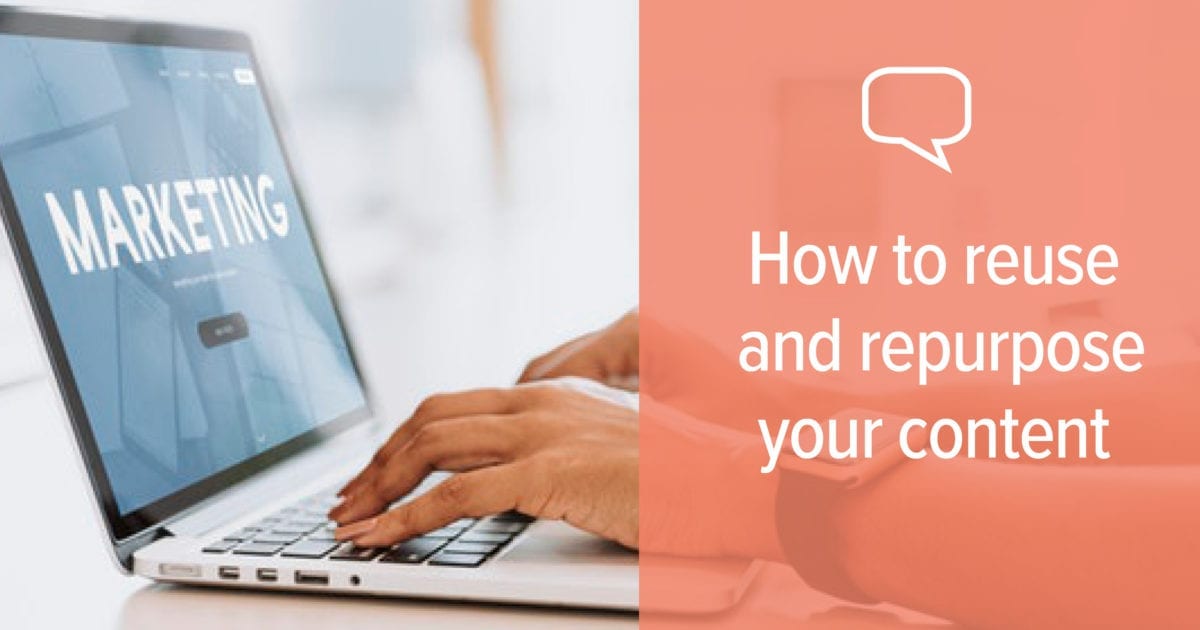 How to get the most of your content with the least effort