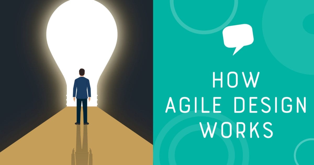 Agile Design: How it works and why you should pay attention